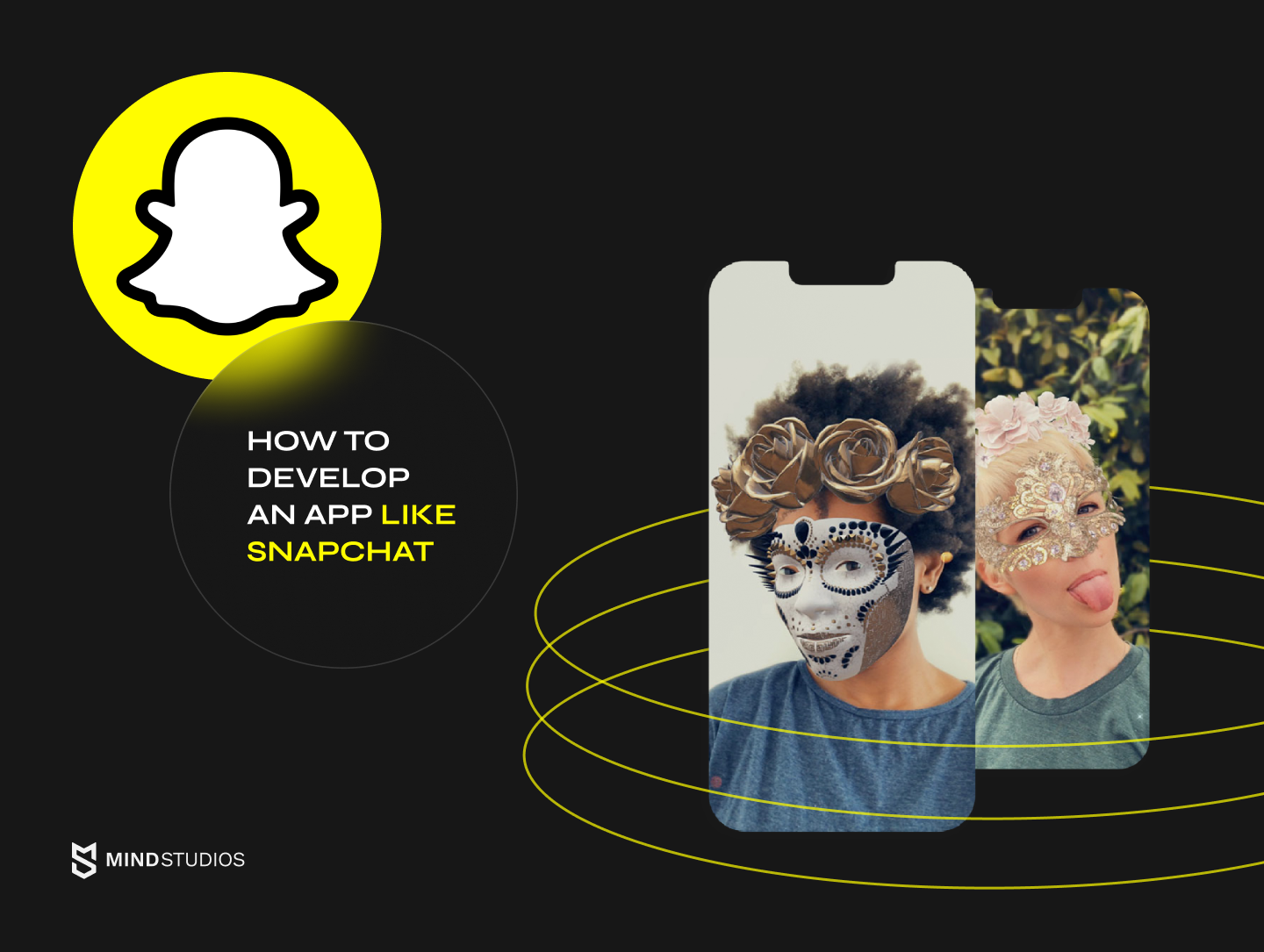 How to Develop an App Like Snapchat: Technologies, Features & Development Cost - Mind Studios