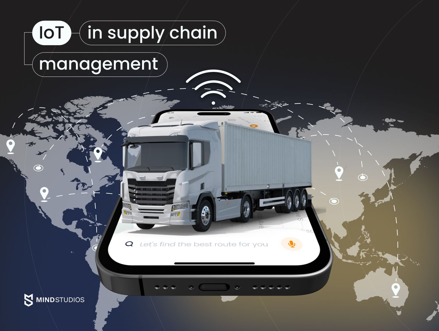 The Transformational Power of IoT In Supply Chain Management, and How to Use it - Mind Studios
